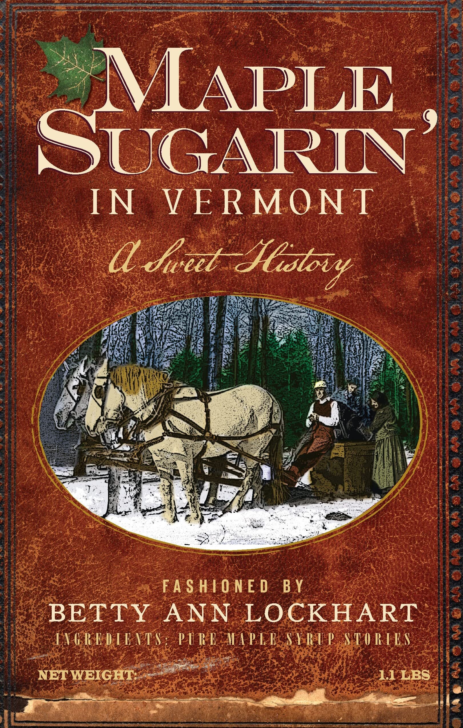 Maple Sugarin' In Vermont: A Sweet History | Vermont Historical Society ...