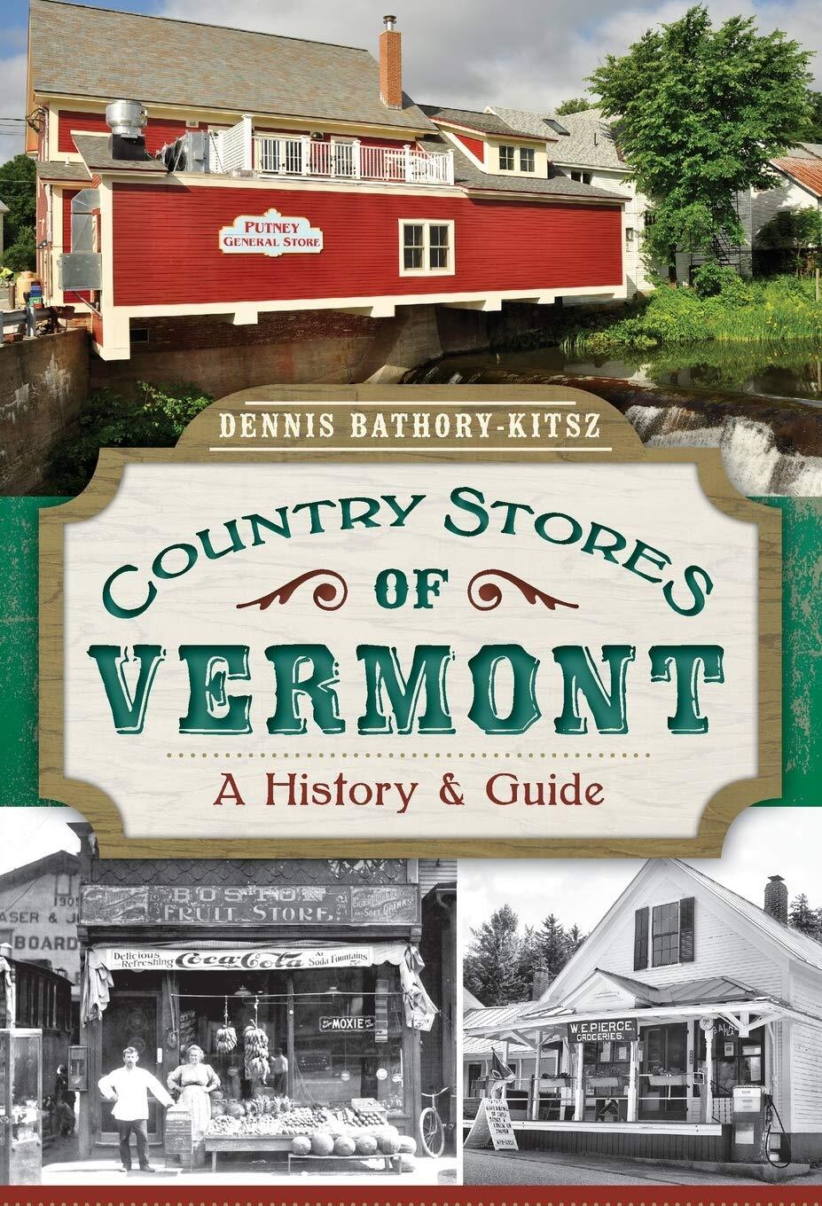 Country Stores of Vermont: A History and Guide | Vermont Historical ...