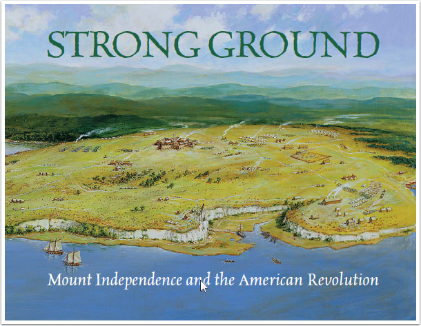 Strong Ground: Mount Independence and the American Revolution | Vermont ...