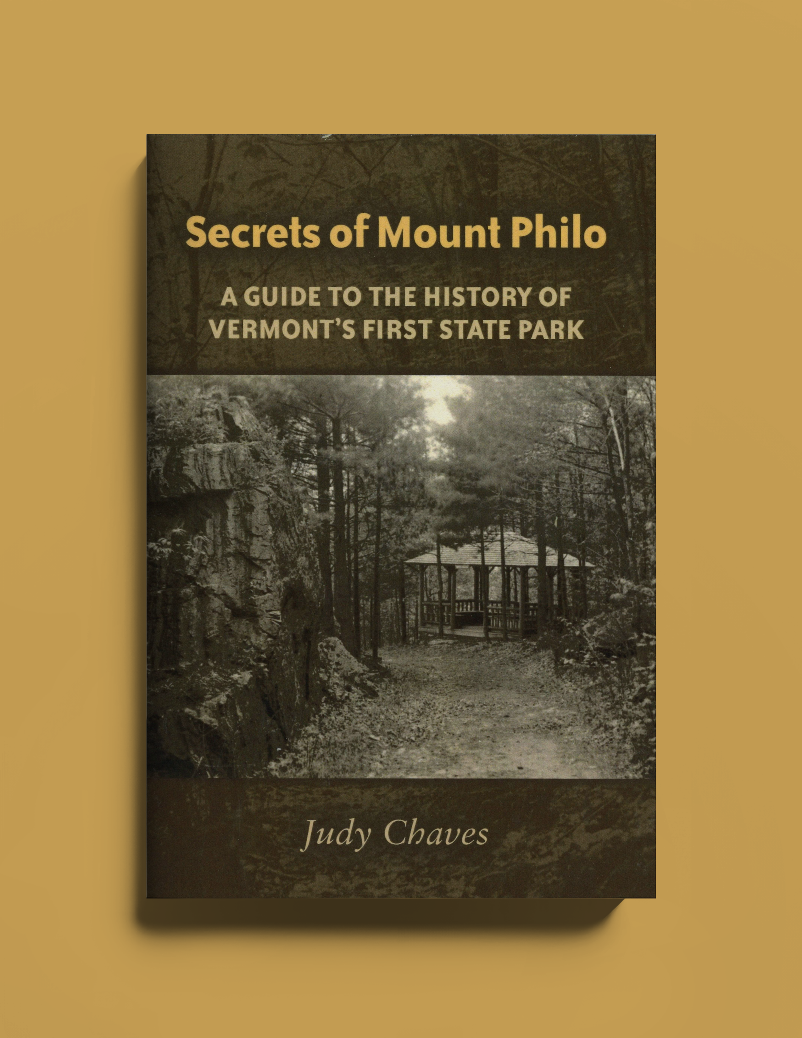 Secrets of Mount Philo: A Guide to the History of Vermont's First State ...